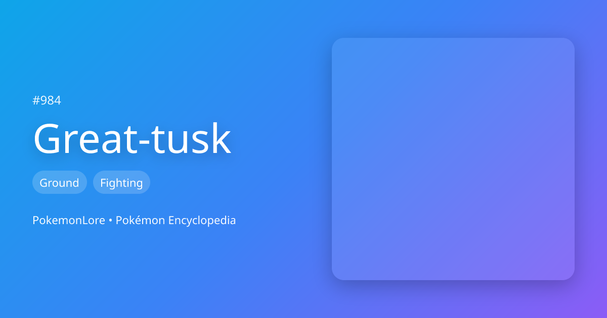 Great Tusk Pokédex (#984)