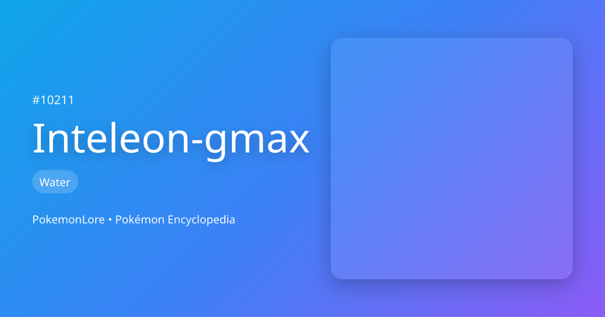 Gigantamax Inteleon Pokédex (#10211)